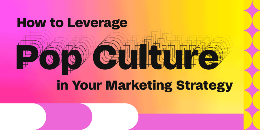 Leveraging Pop Culture Marketing: Strategies for Viral Success